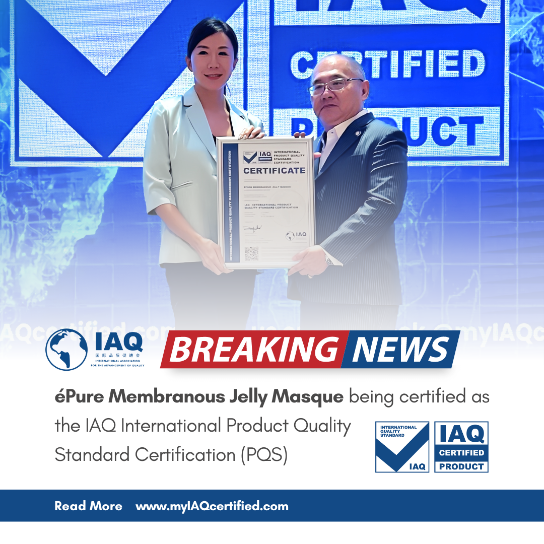 Congratulation éPure Membranous Jelly Masque being certified as the IAQ ...